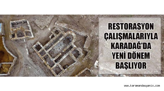 RESTORASYON ÇALIŞMALARIYLA KARADAĞ'DA YENİ DÖNEM BAŞLIYOR - KÜLTÜR ... RESTORASYON ÇALIŞMALARIYLA KARADAĞ'DA YENİ DÖNEM BAŞLIYOR - KÜLTÜR ...